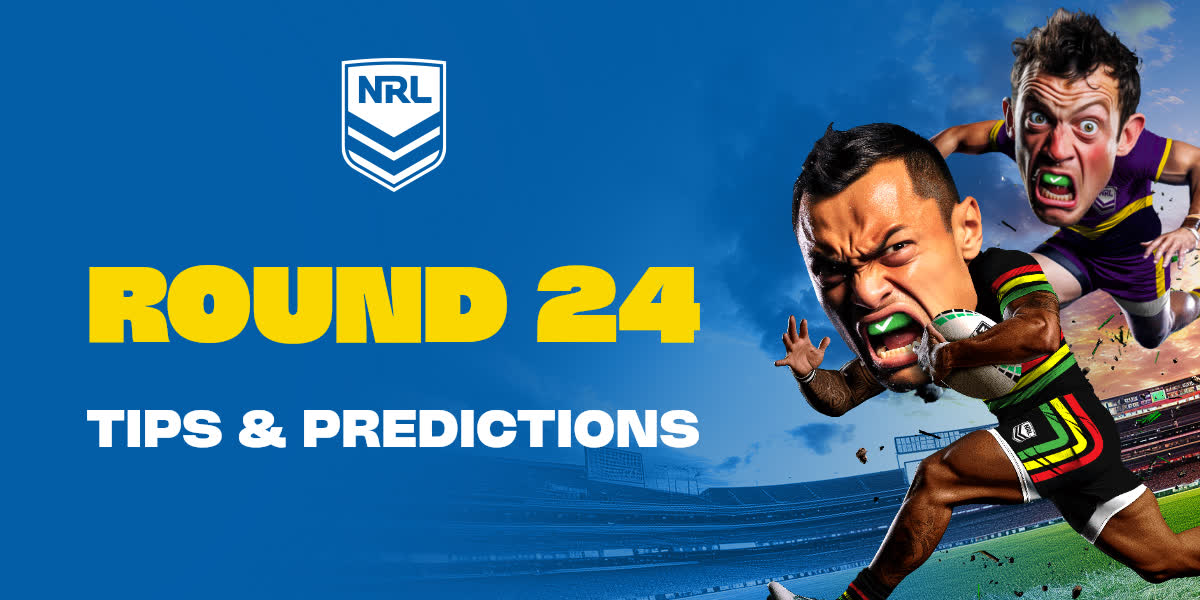NRL Round 24 Tips and Predictions 2024 | Sportsbet