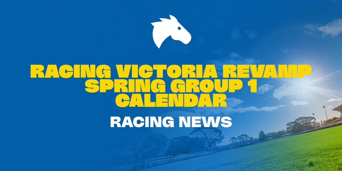 Racing Victoria Revamp Spring Group 1 Calendar | Sportsbet