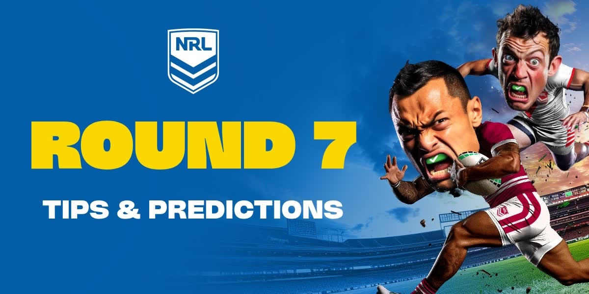 NRL Tips and Predictions – Round 7 | Sportsbet
