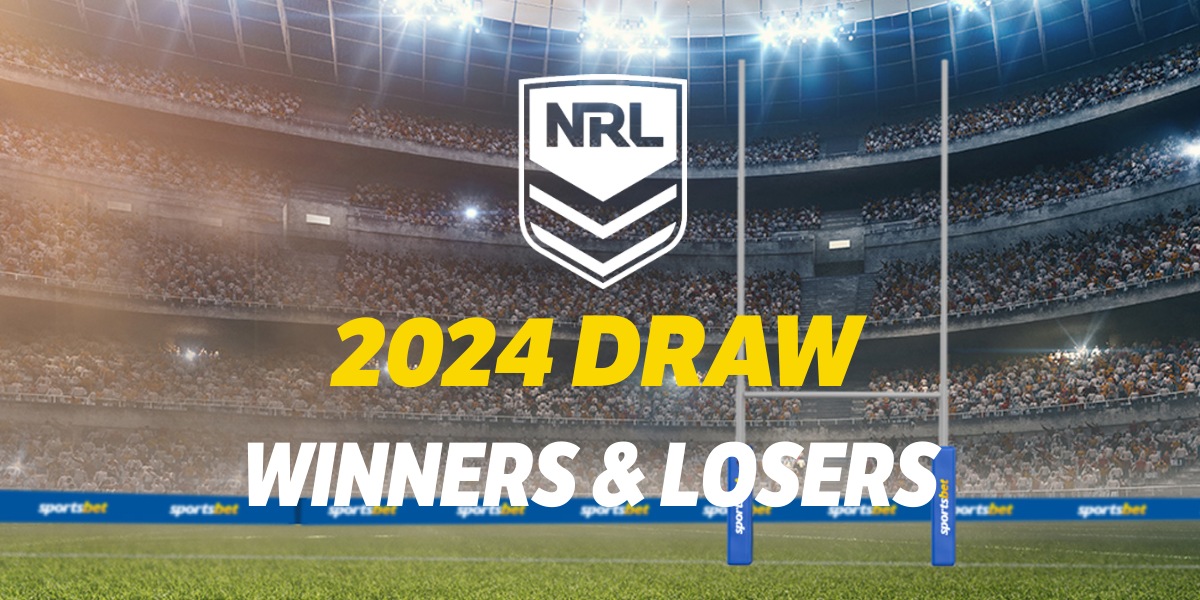 NRL Draw 2024 – Winners & Losers | Sportsbet