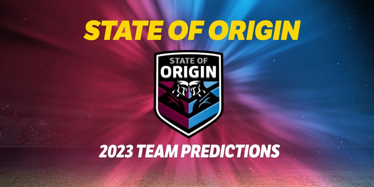 State of Origin Predicted Teams | Sportsbet